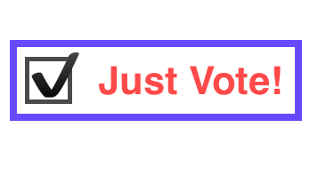 Calling all Moms and Dads... Just VOTE! It's Patriotic!